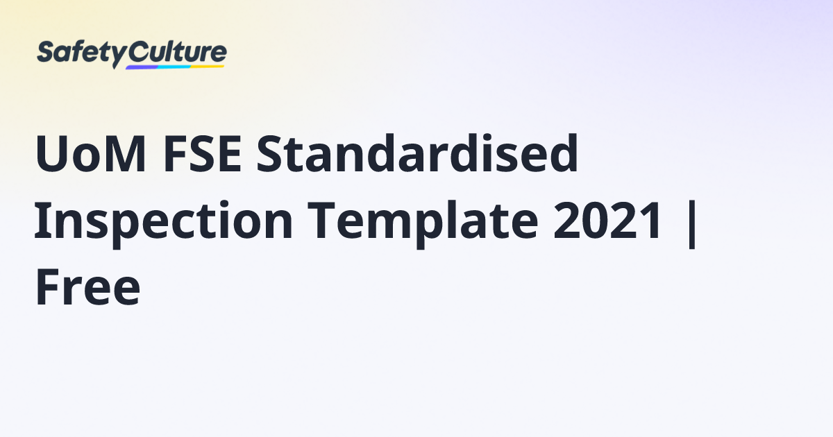 UoM FSE Standardised Inspection Template 2021 | Free | Free Template
