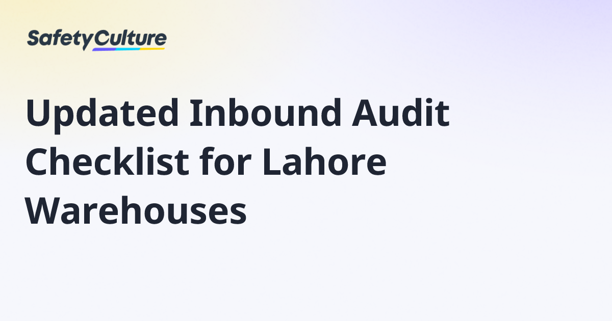 Updated Inbound Audit Checklist for Lahore Warehouses | Free Template