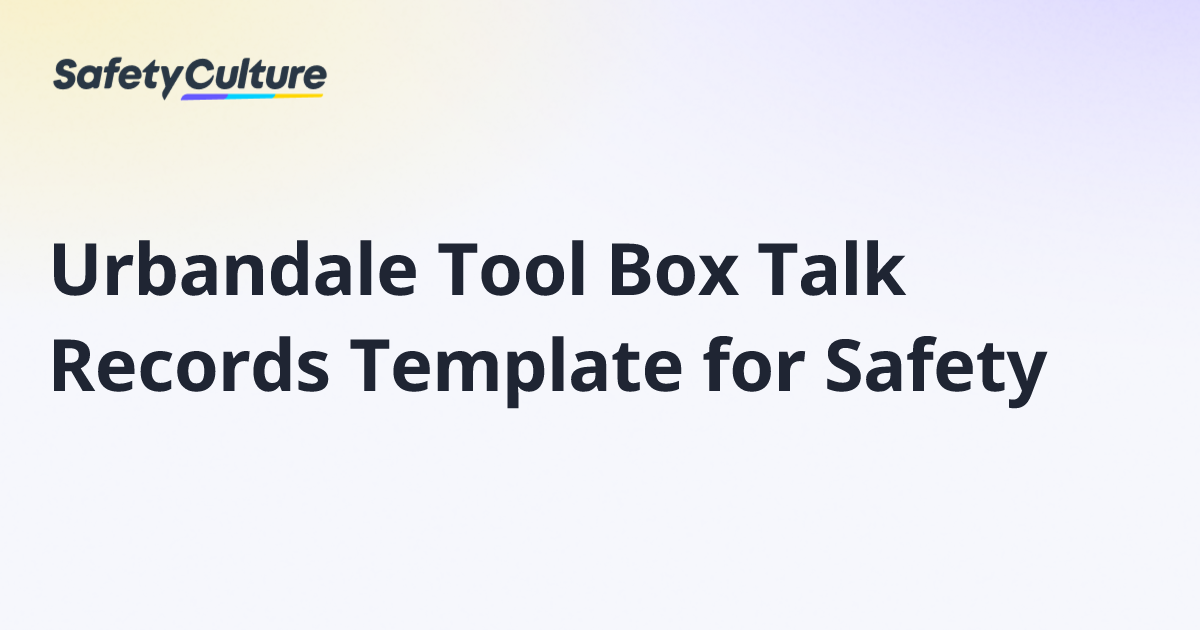 Urbandale Tool Box Talk Records Template for Safety | Free Template