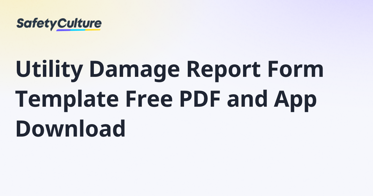 Utility Damage Report Form Template Free PDF and App Download | Free ...