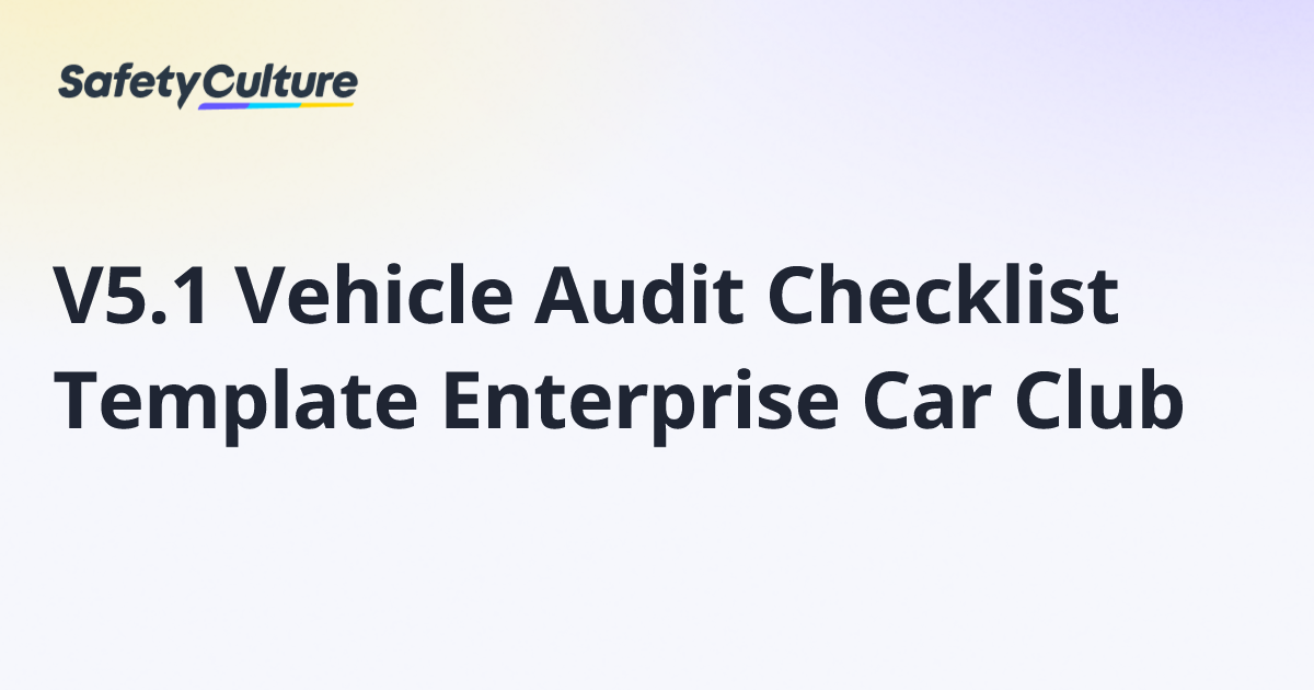 V5.1 Vehicle Audit Checklist Template Enterprise Car Club | Free Template