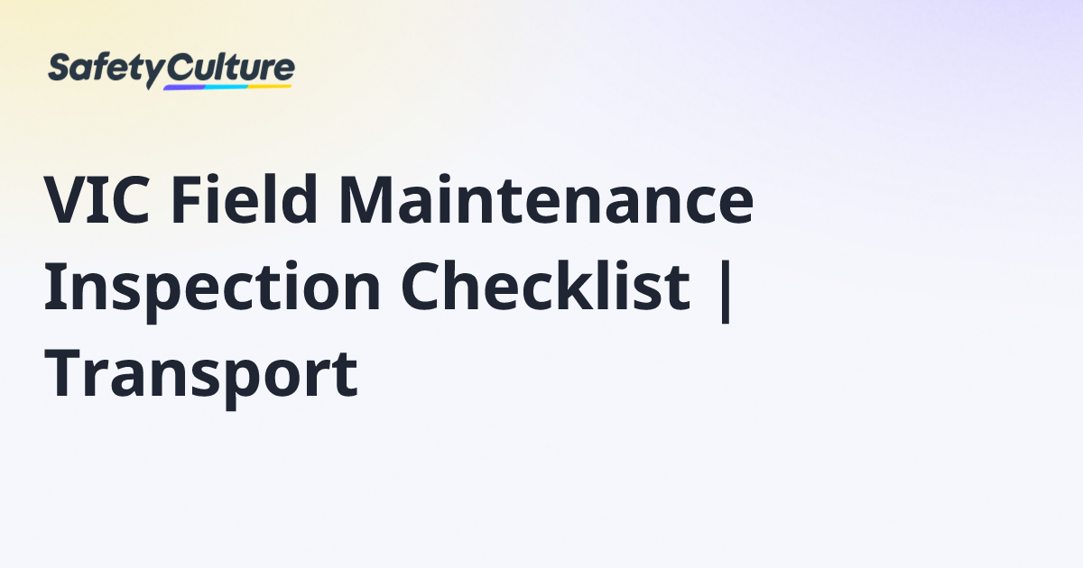 VIC Field Maintenance Inspection Checklist | Transport | Free Template