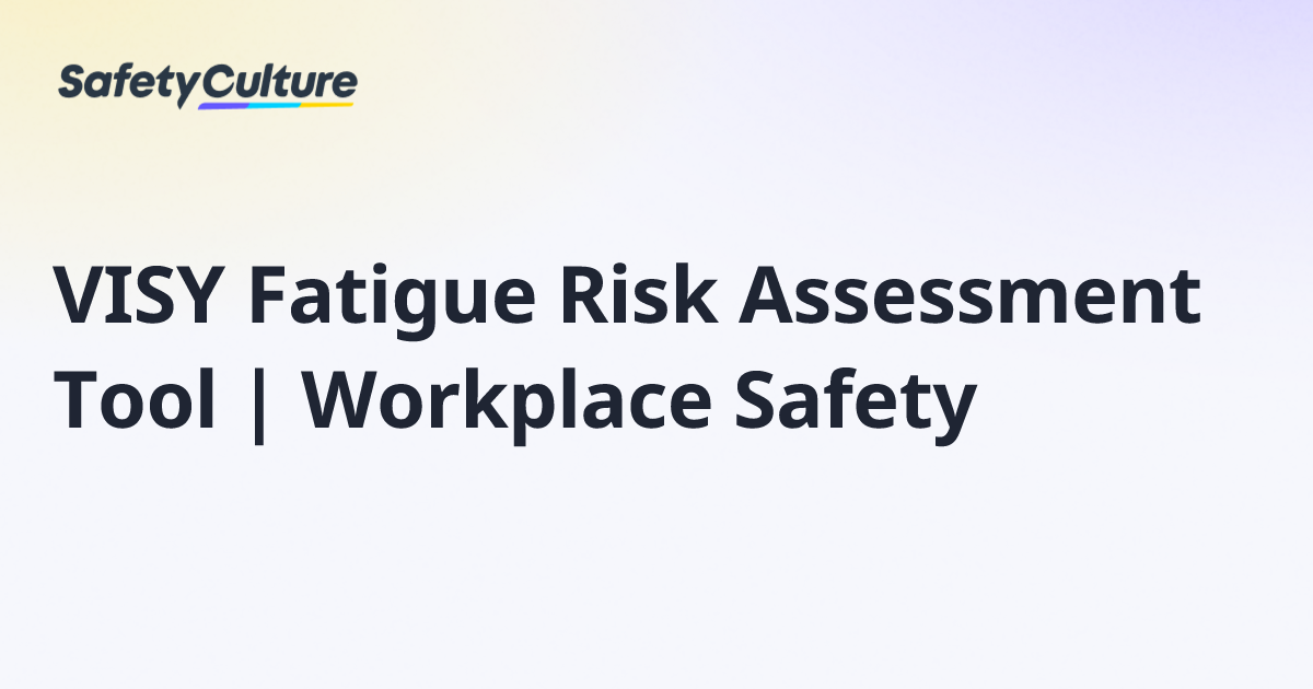 VISY Fatigue Risk Assessment Tool | Workplace Safety | Free Template