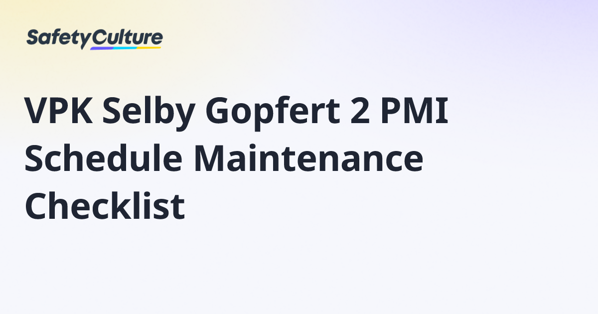 VPK Selby Gopfert 2 PMI Schedule Maintenance Checklist | Free Template
