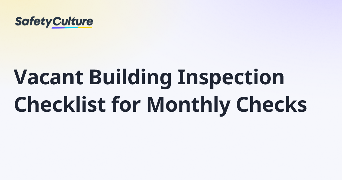Vacant Building Inspection Checklist for Monthly Checks | Free Template