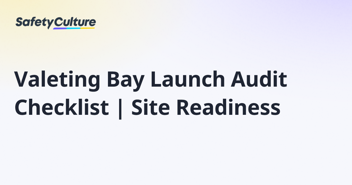Valeting Bay Launch Audit Checklist | Site Readiness | Free Template