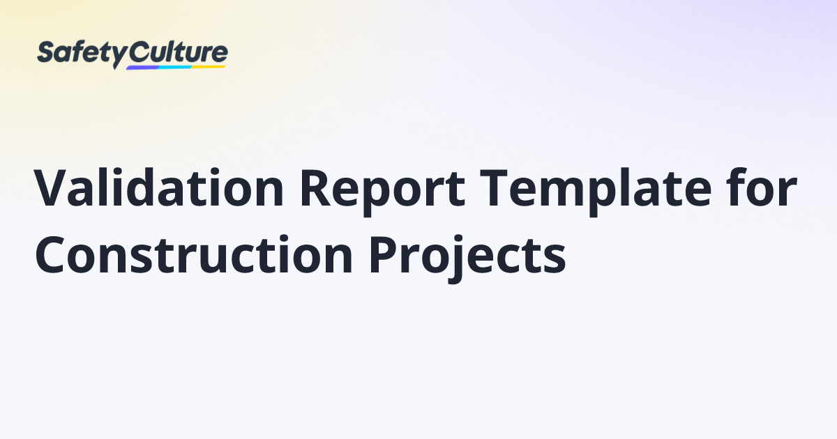 Validation Report Template for Construction Projects | Free Template