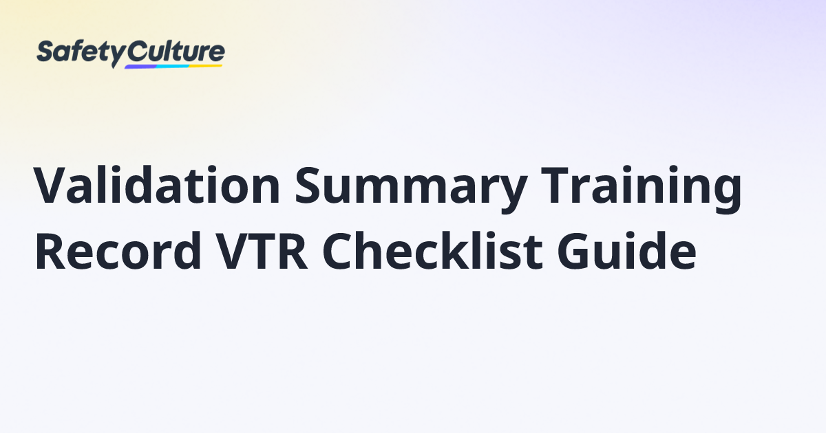 Validation Summary Training Record VTR Checklist Guide | Free Template