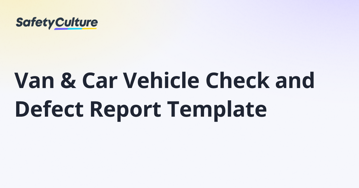 Van & Car Vehicle Check and Defect Report Template | Free Template