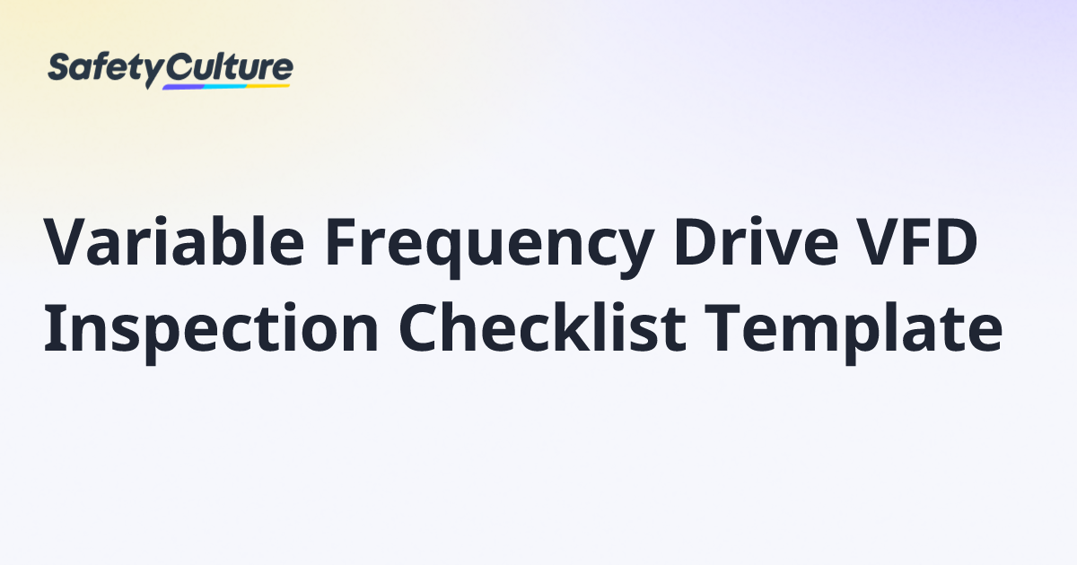Variable Frequency Drive VFD Inspection Checklist Template | Free Template