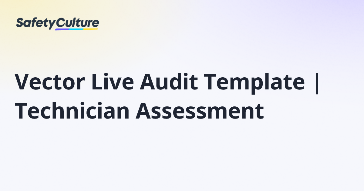 Vector Live Audit Template | Technician Assessment | Free Template