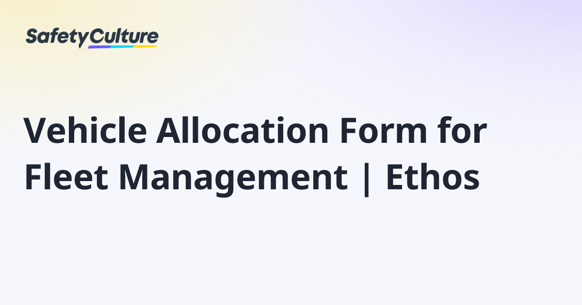 Vehicle Allocation Form for Fleet Management | Ethos | Free Template
