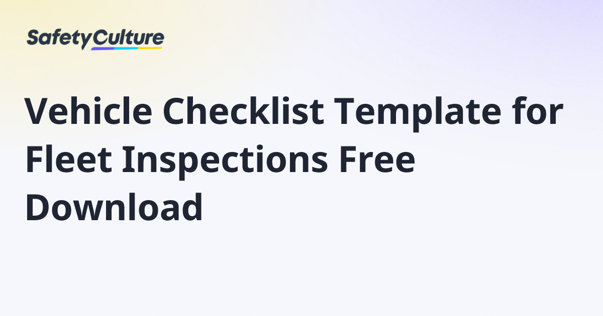 Vehicle Checklist Template for Fleet Inspections Free Download | Free ...