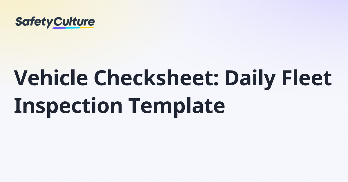 Vehicle Checksheet: Daily Fleet Inspection Template | Free Template
