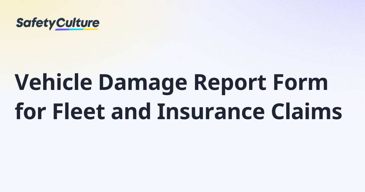 Vehicle Damage Report Form for Fleet and Insurance Claims | Free Template