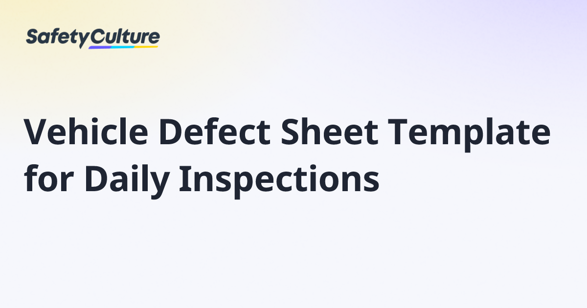 Vehicle Defect Sheet Template for Daily Inspections | Free Template