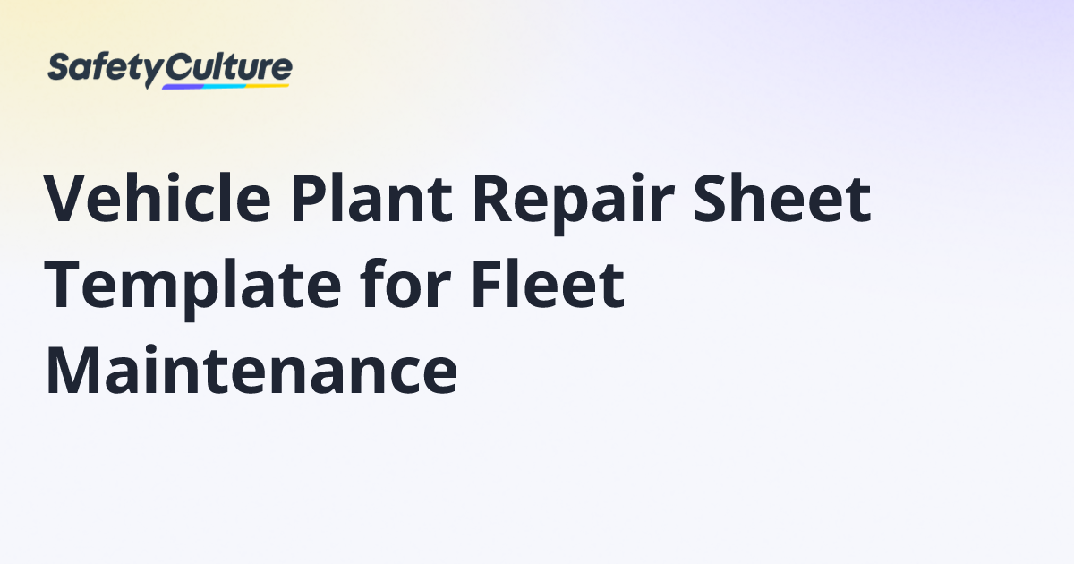 Vehicle Plant Repair Sheet Template for Fleet Maintenance | Free Template