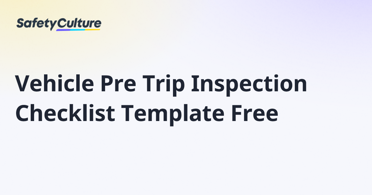 Vehicle Pre Trip Inspection Checklist Template Free | Free Template
