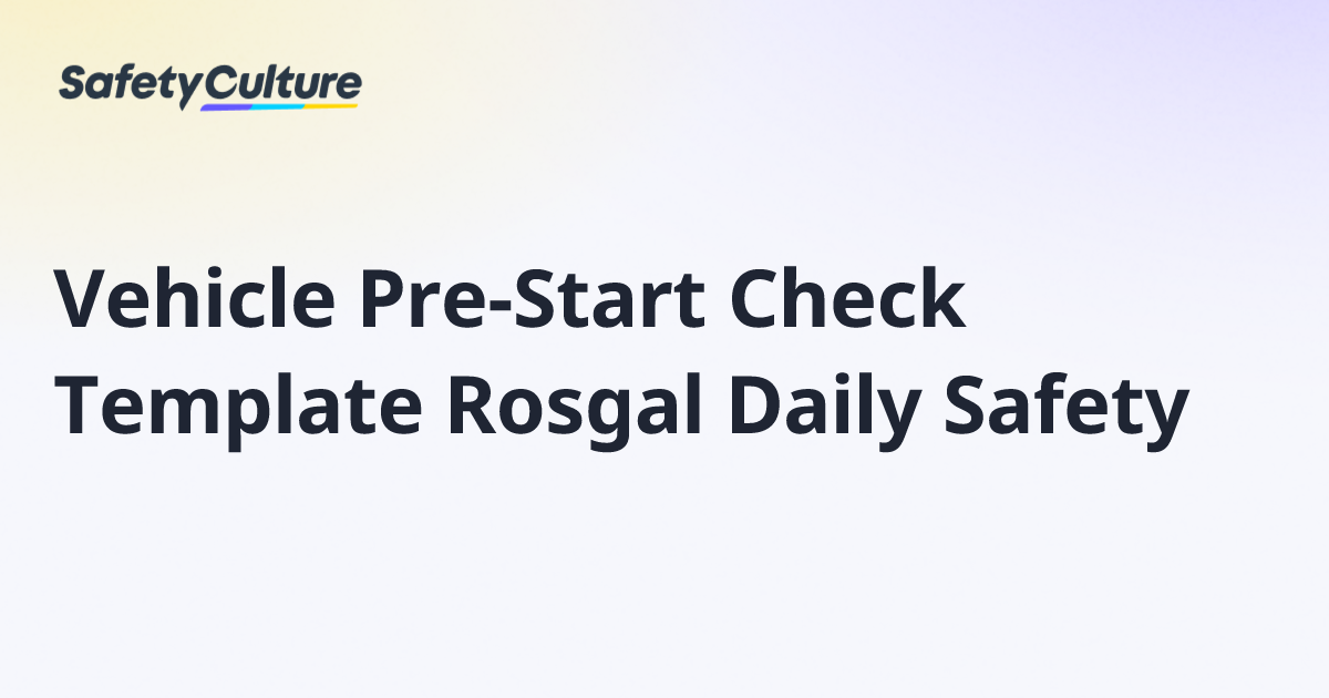 Vehicle Pre-Start Check Template Rosgal Daily Safety | Free Template