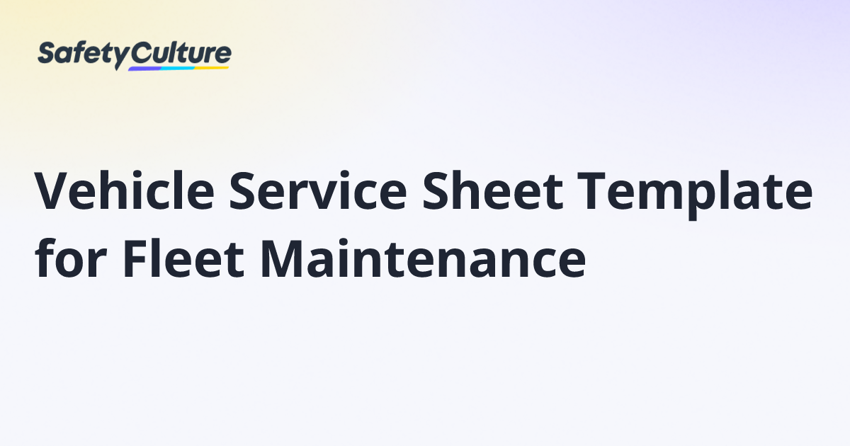Vehicle Service Sheet Template for Fleet Maintenance | Free Template