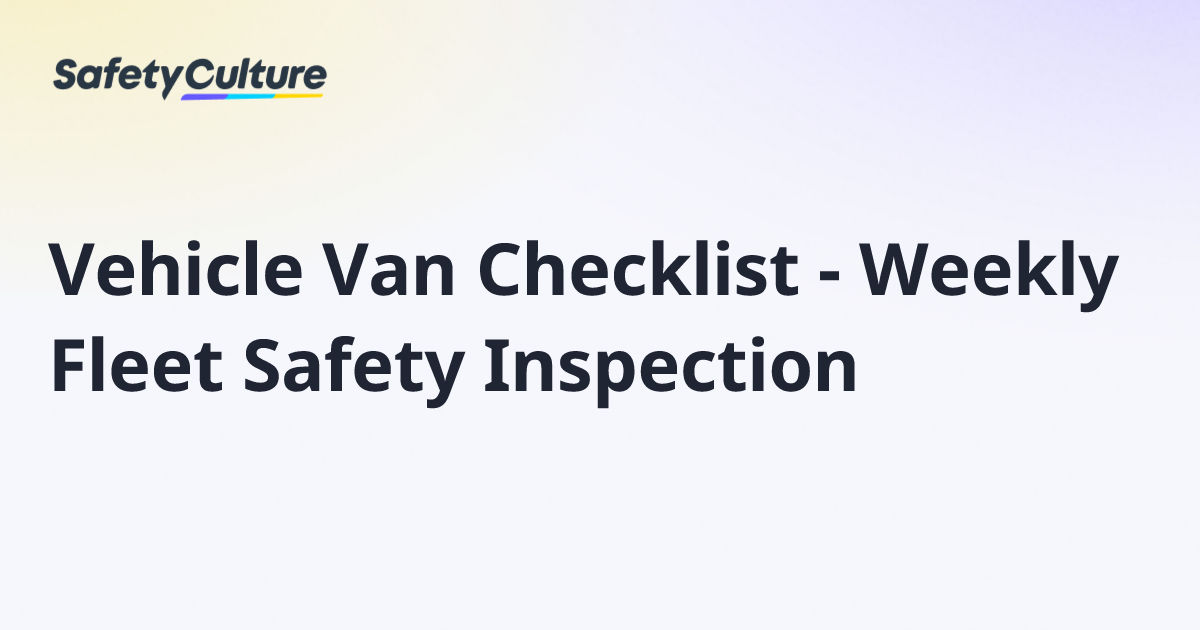 Vehicle Van Checklist - Weekly Fleet Safety Inspection | Free Template