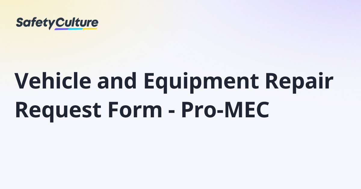 Vehicle and Equipment Repair Request Form - Pro-MEC | Free Template