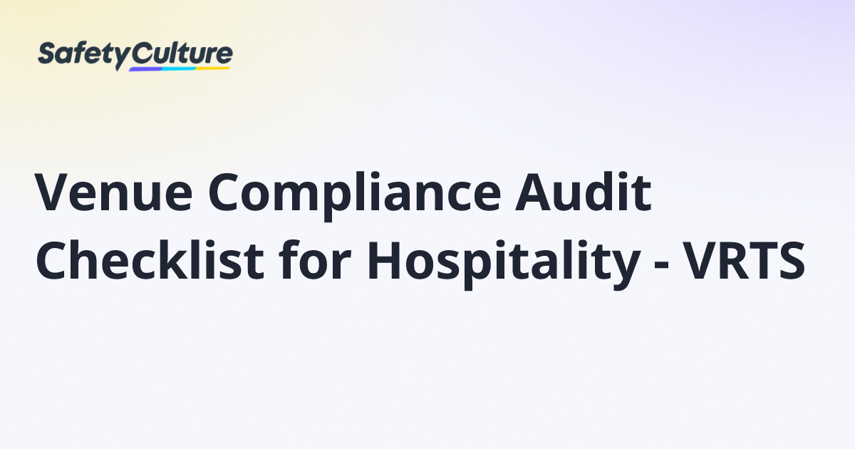 Venue Compliance Audit Checklist for Hospitality - VRTS | Free Template