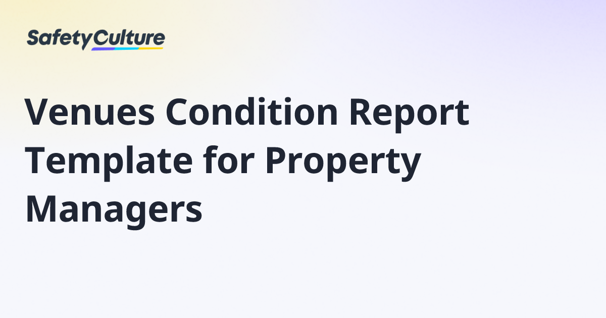 Venues Condition Report Template for Property Managers | Free Template