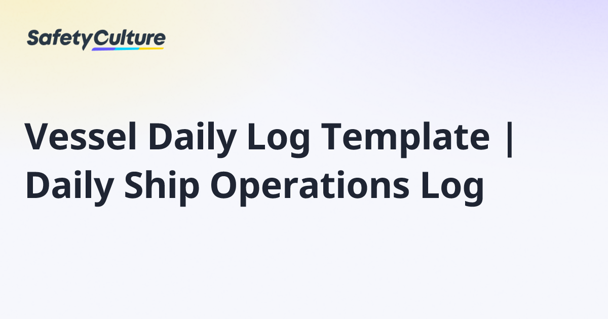 Vessel Daily Log Template | Daily Ship Operations Log | Free Template