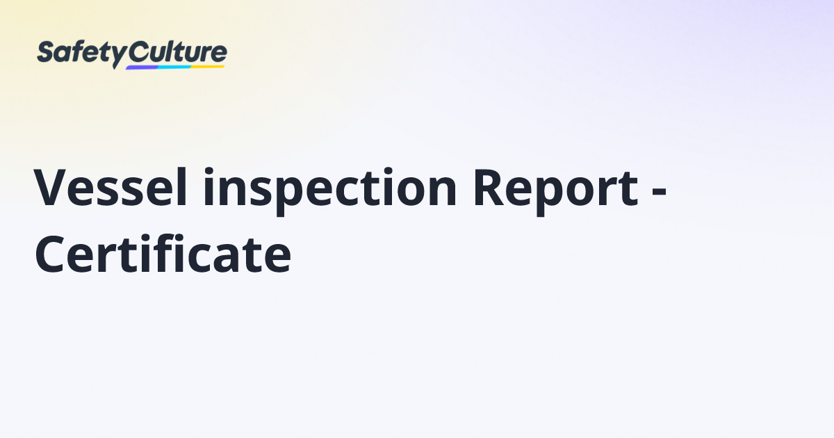 Vessel inspection Report - Certificate | Free Template