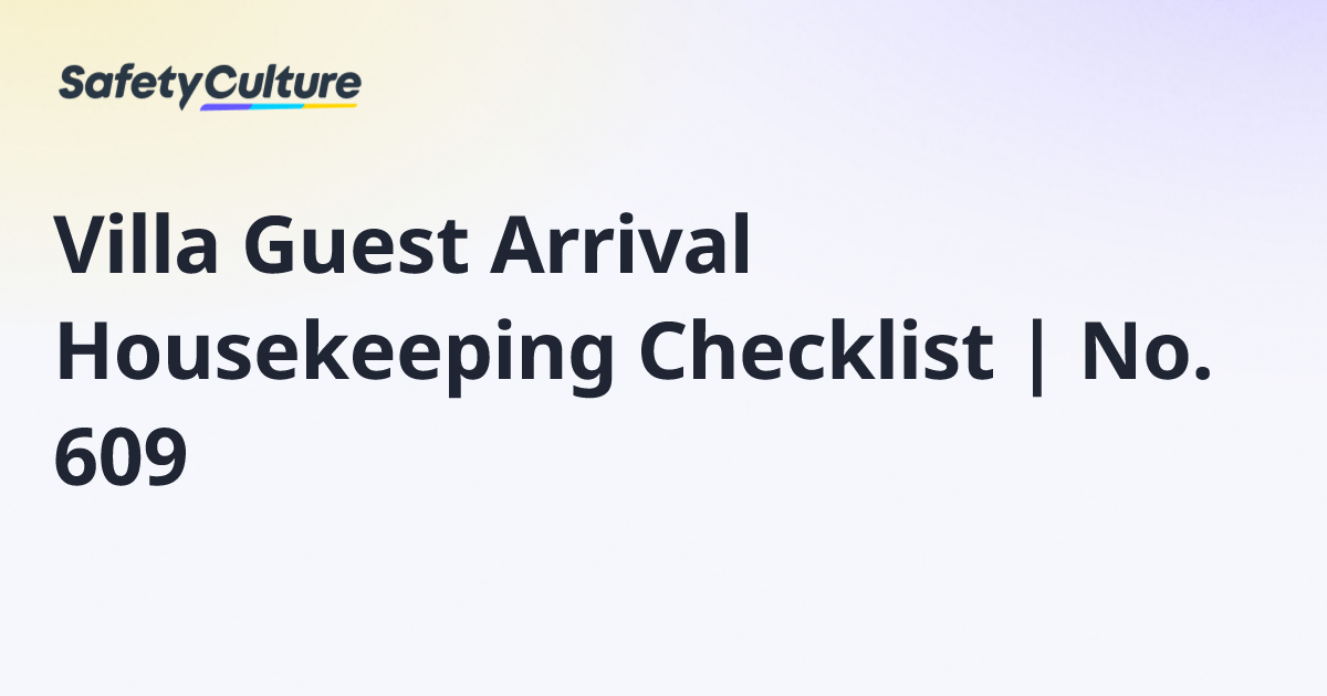 Villa Guest Arrival Housekeeping Checklist | No. 609 | Free Template
