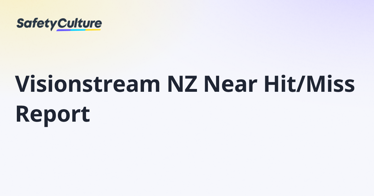Visionstream NZ Near Hit/Miss Report | Free Template