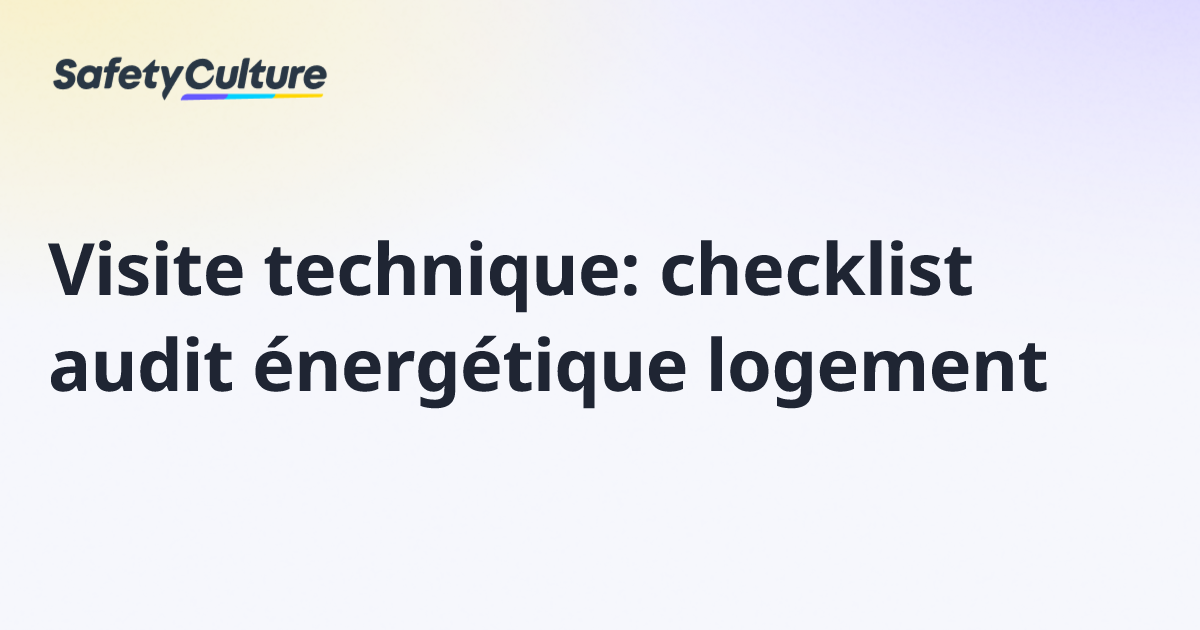 Visite technique: checklist audit énergétique logement | Free Template