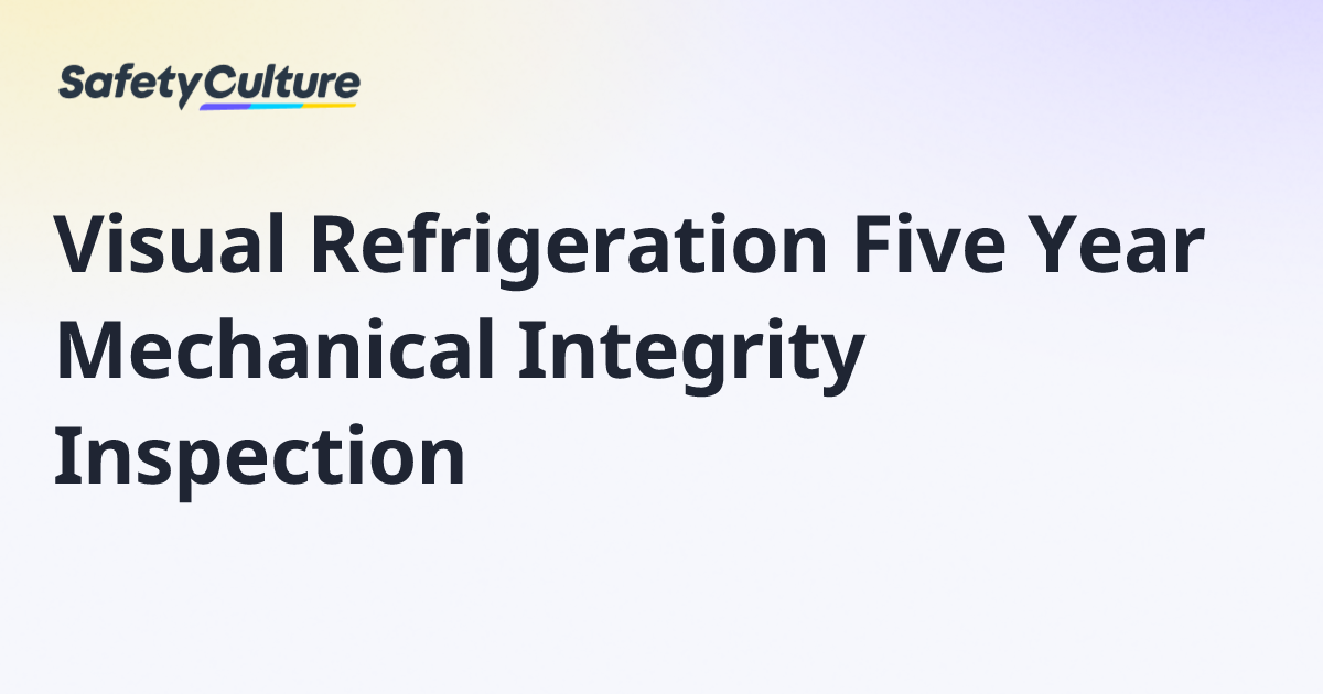 Visual Refrigeration Five Year Mechanical Integrity Inspection | Free Template