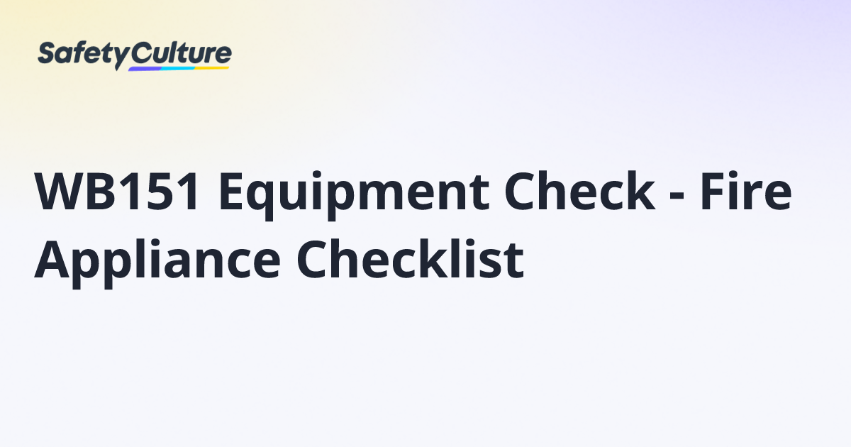 WB151 Equipment Check - Fire Appliance Checklist | Free Template