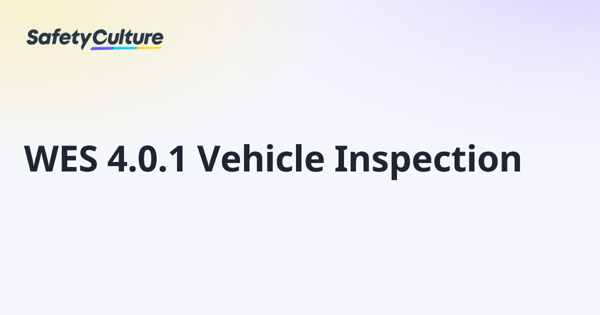 WES 4.0.1 Vehicle Inspection | Free Template