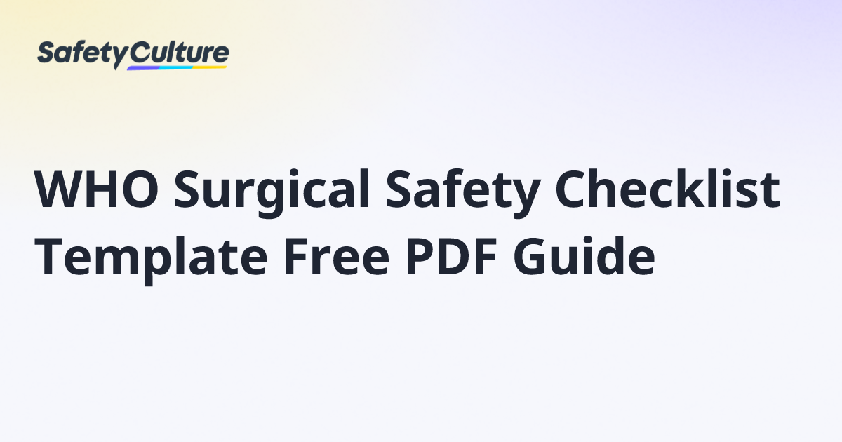 WHO Surgical Safety Checklist Template Free PDF Guide | Free Template