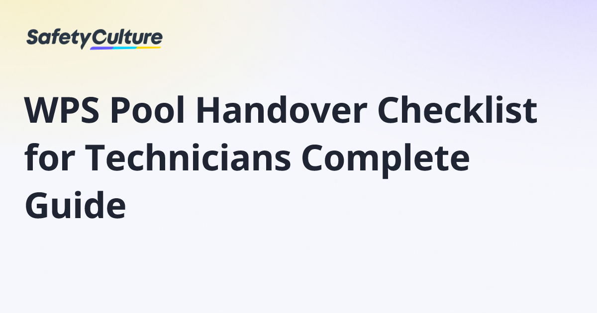 WPS Pool Handover Checklist for Technicians Complete Guide | Free Template