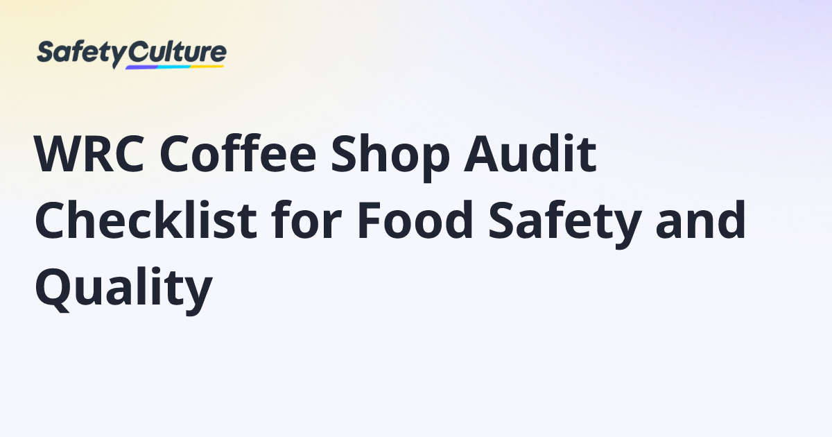 WRC Coffee Shop Audit Checklist for Food Safety and Quality | Free Template