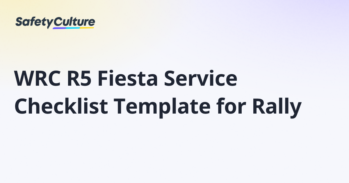 WRC R5 Fiesta Service Checklist Template for Rally | Free Template