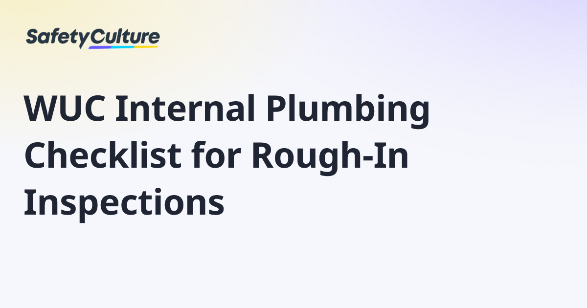 WUC Internal Plumbing Checklist for Rough-In Inspections | Free Template