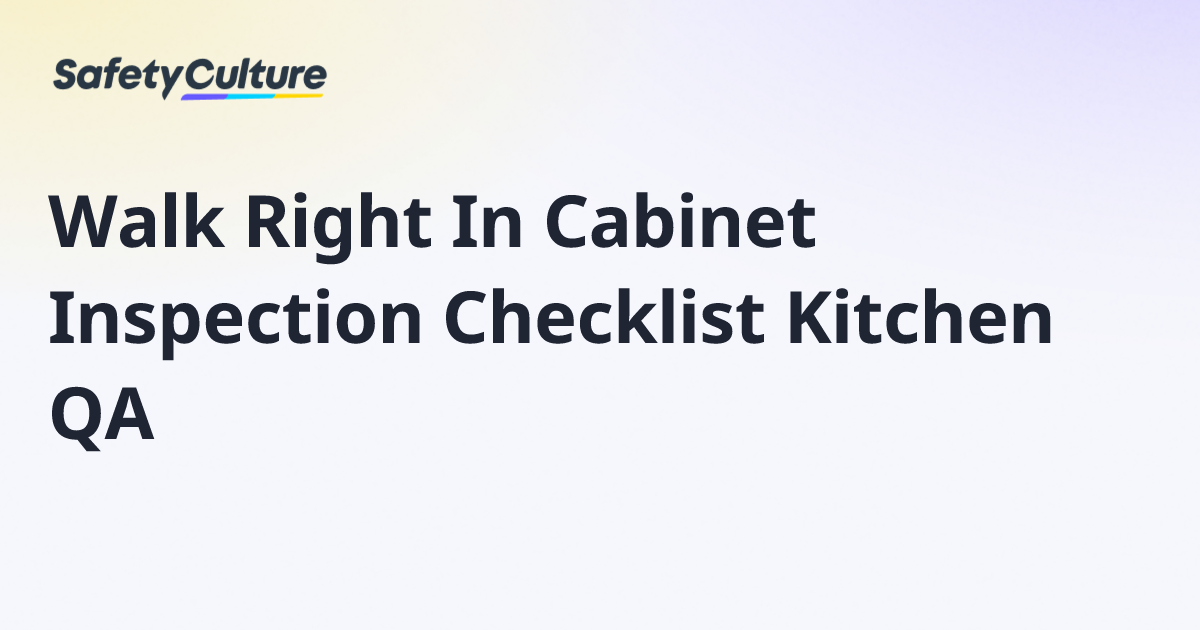 Walk Right In Cabinet Inspection Checklist Kitchen QA | Free Template