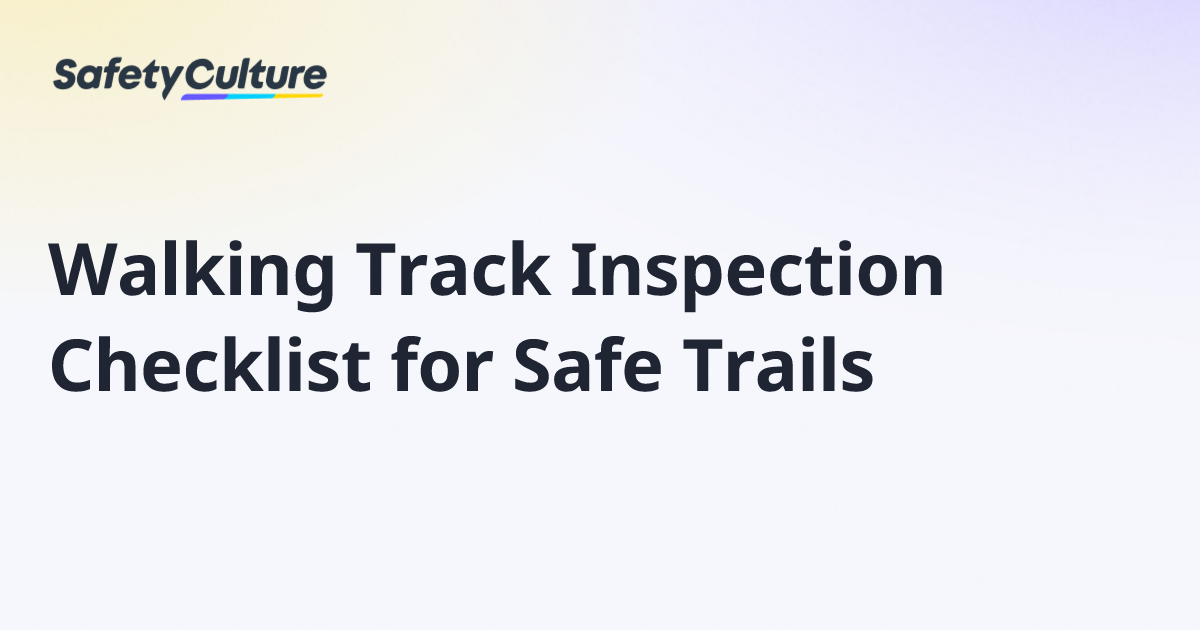 Walking Track Inspection Checklist for Safe Trails | Free Template