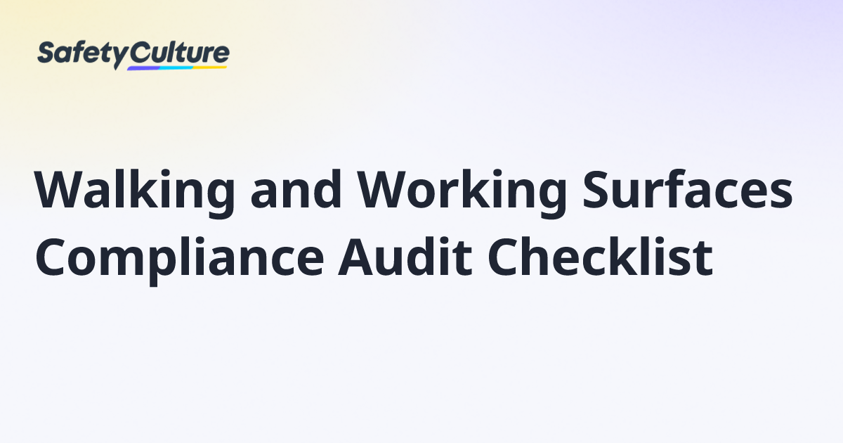 Walking and Working Surfaces Compliance Audit Checklist | Free Template