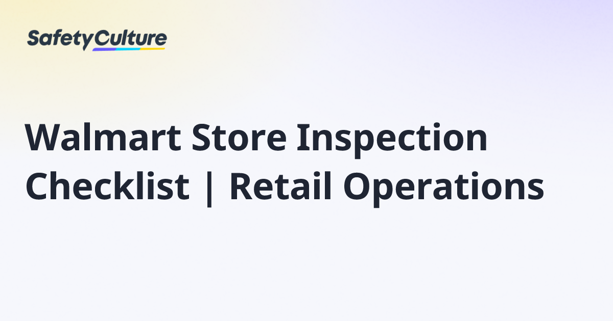 Walmart Store Inspection Checklist | Retail Operations | Free Template