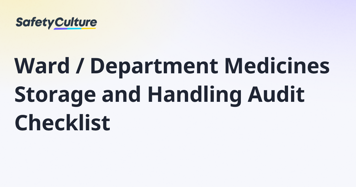 Ward / Department Medicines Storage and Handling Audit Checklist | Free ...