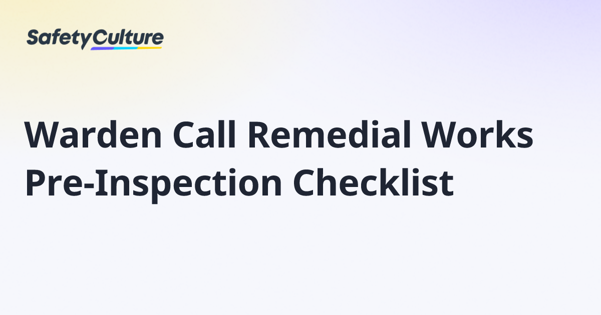 Warden Call Remedial Works Pre-Inspection Checklist | Free Template