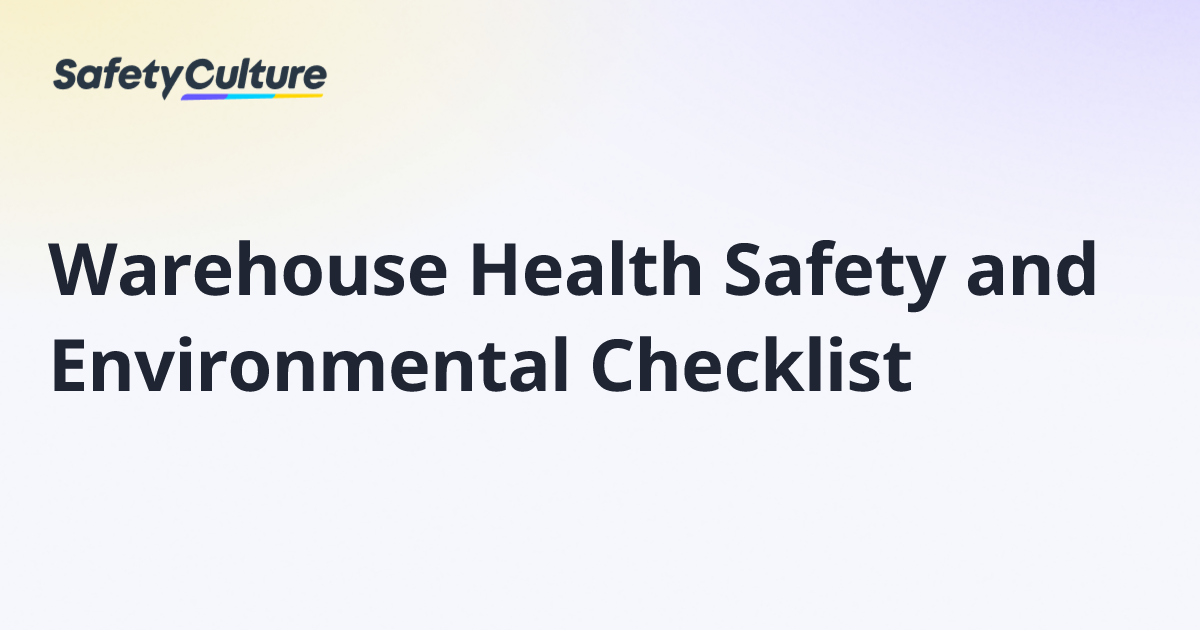 Warehouse Health Safety and Environmental Checklist | Free Template