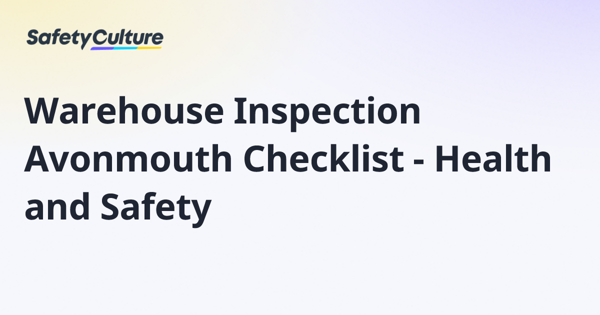 Warehouse Inspection Avonmouth Checklist - Health and Safety | Free ...