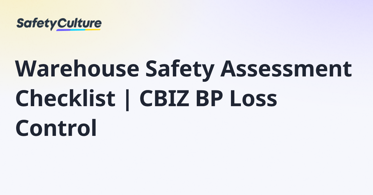 Warehouse Safety Assessment Checklist | CBIZ BP Loss Control | Free ...